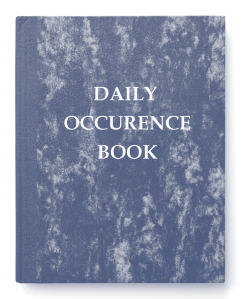 Daily Occurrence Book Report: A Guide on what to Record